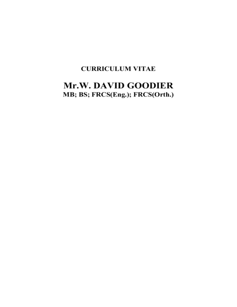 W. David Goodier CV: Trauma & Orthopaedic Surgeon
