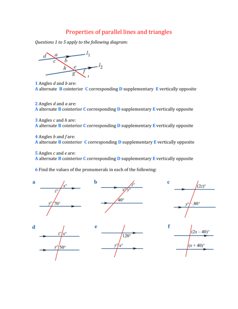 Properties of parallel lines and triangles Questions 1 to 5 apply to