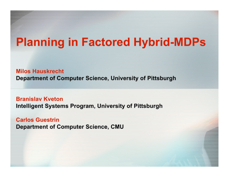 Planning In Factored Hybrid MDPs