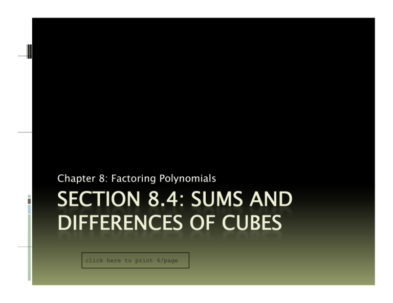 SECTION 8 4 SUMS AND DIFFERENCES OF CUBES