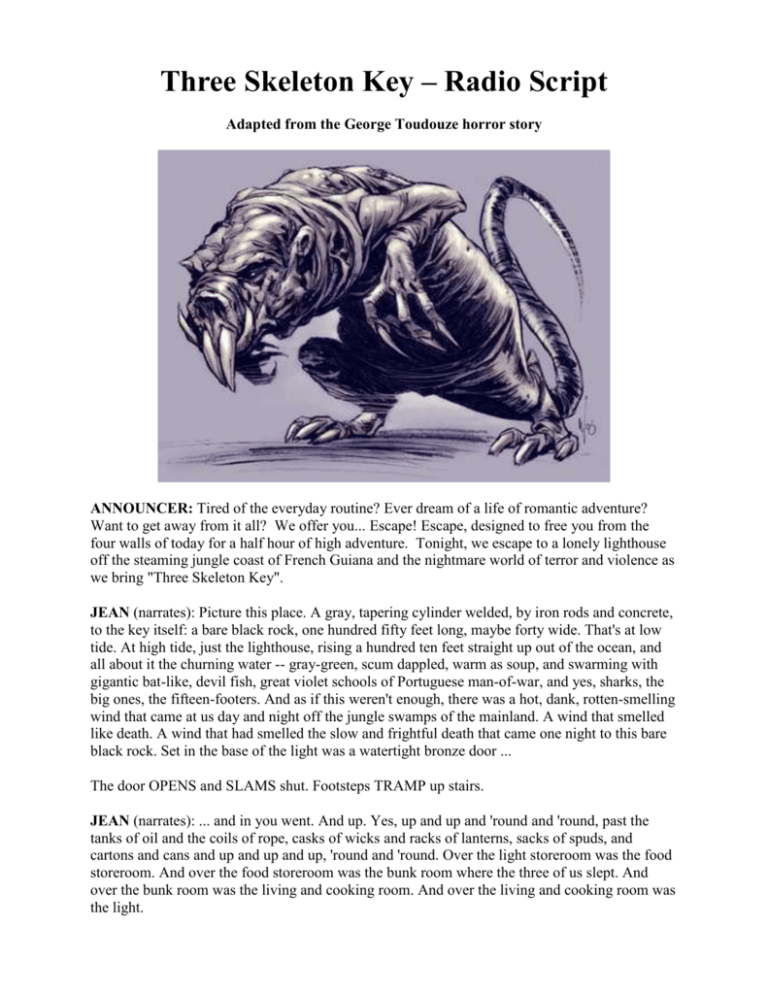 Three Skeleton Key Radio Script
