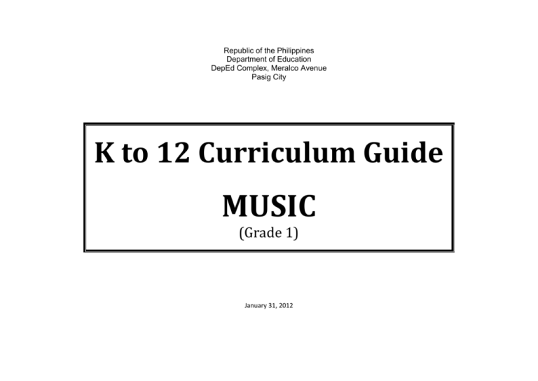 MUSIC Curriculum Guide GRADE 1 Elementary Education Division MUSIC Curriculum Guide GRADE 1 Elementary Education Division