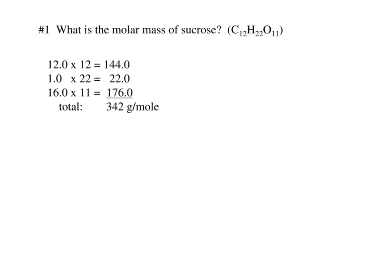 1 What Is The Molar Mass Of Sucrose C H O 12 0 X 12 144 0 1 What Is The Molar Mass Of Sucrose C H O 12 0 X 12 144 0