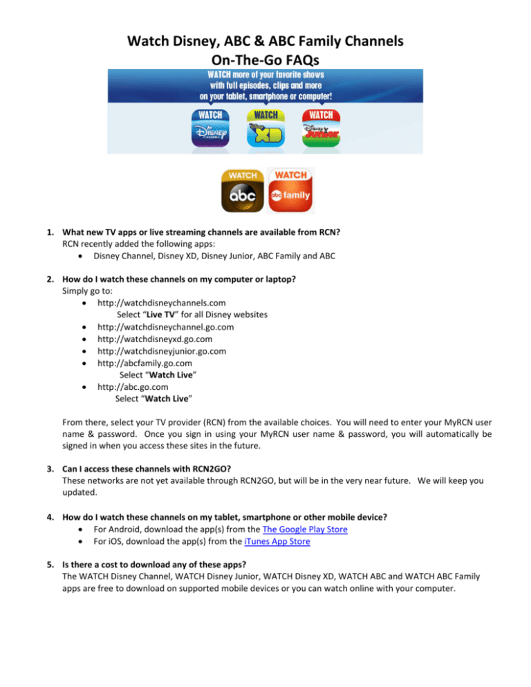 Watch Disney ABC ABC Family Channels On The Go FAQs Watch Disney ABC ABC Family Channels On The Go FAQs