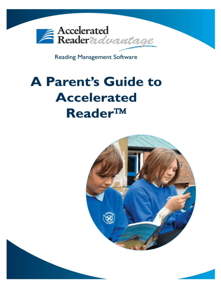 Parents guide to Accelerated Reader Parents guide to Accelerated Reader