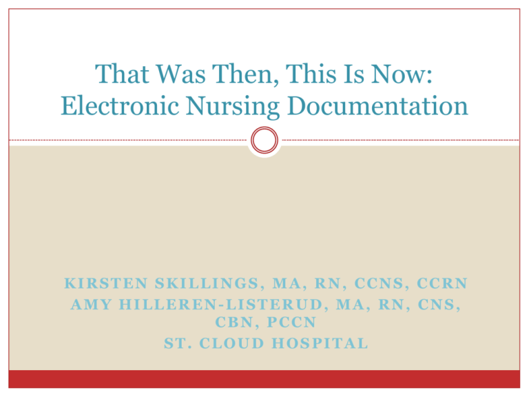 That Was Then This Is Now Electronic Nursing Documentation