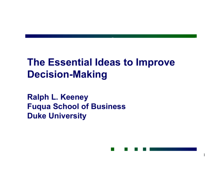 The Essential Ideas to Improve Decision