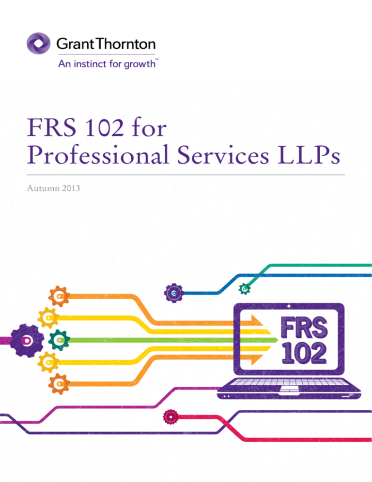 FRS 102 For Professional Services LLPs FRS 102 For Professional Services LLPs