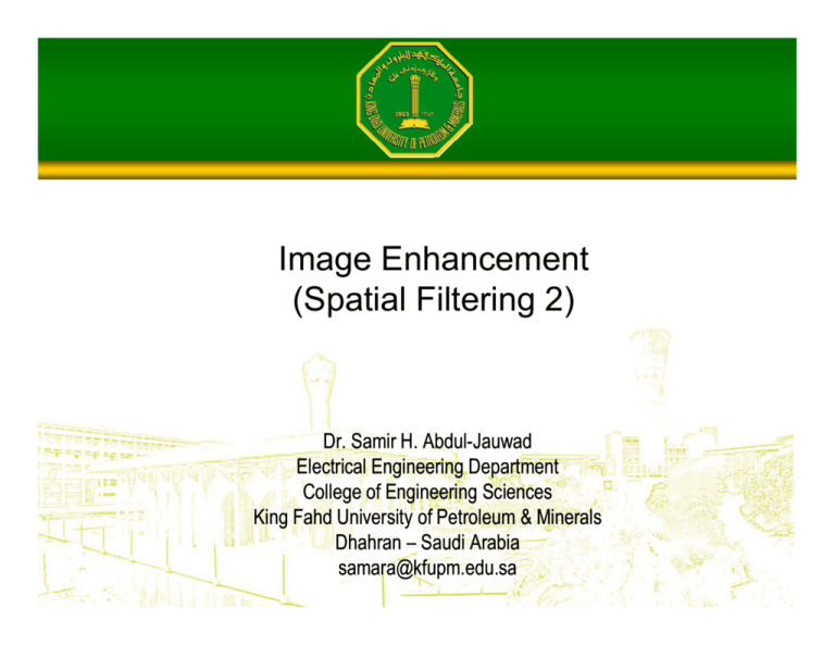 Image Enhancement Spatial Filtering 2 Image Enhancement Spatial Filtering 2