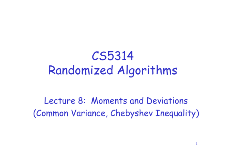 CS5314 Randomized Algorithms CS5314 Randomized Algorithms