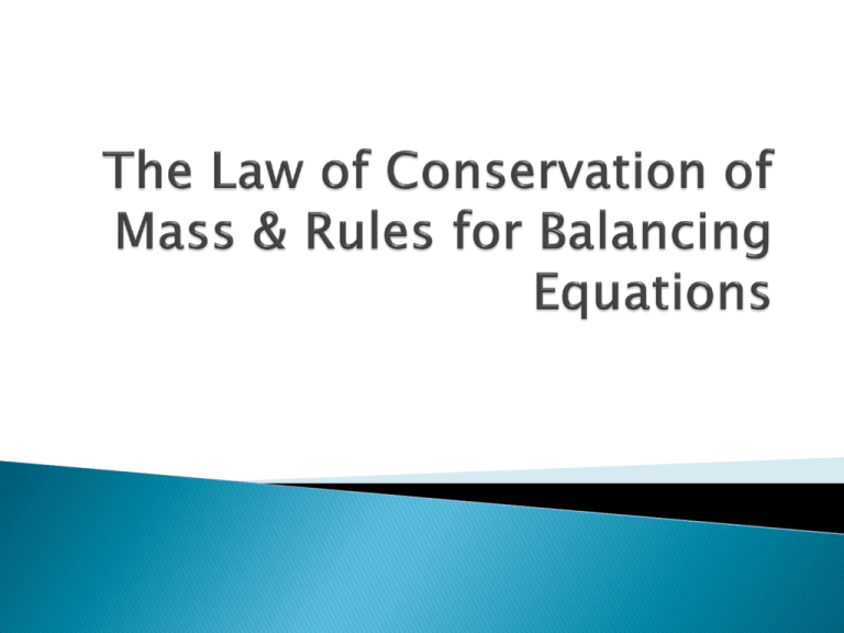 The Law Of Conservation Of Mass Rules For Balancing Equations