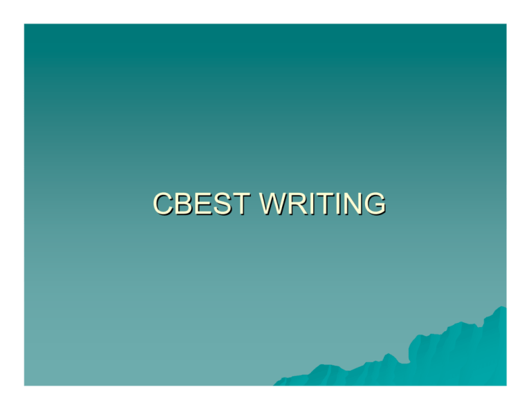 CBEST WRITING CBEST WRITING