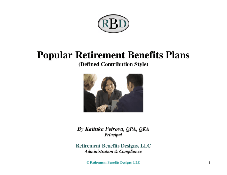 Popular Retirement Benefits Plans Popular Retirement Benefits Plans