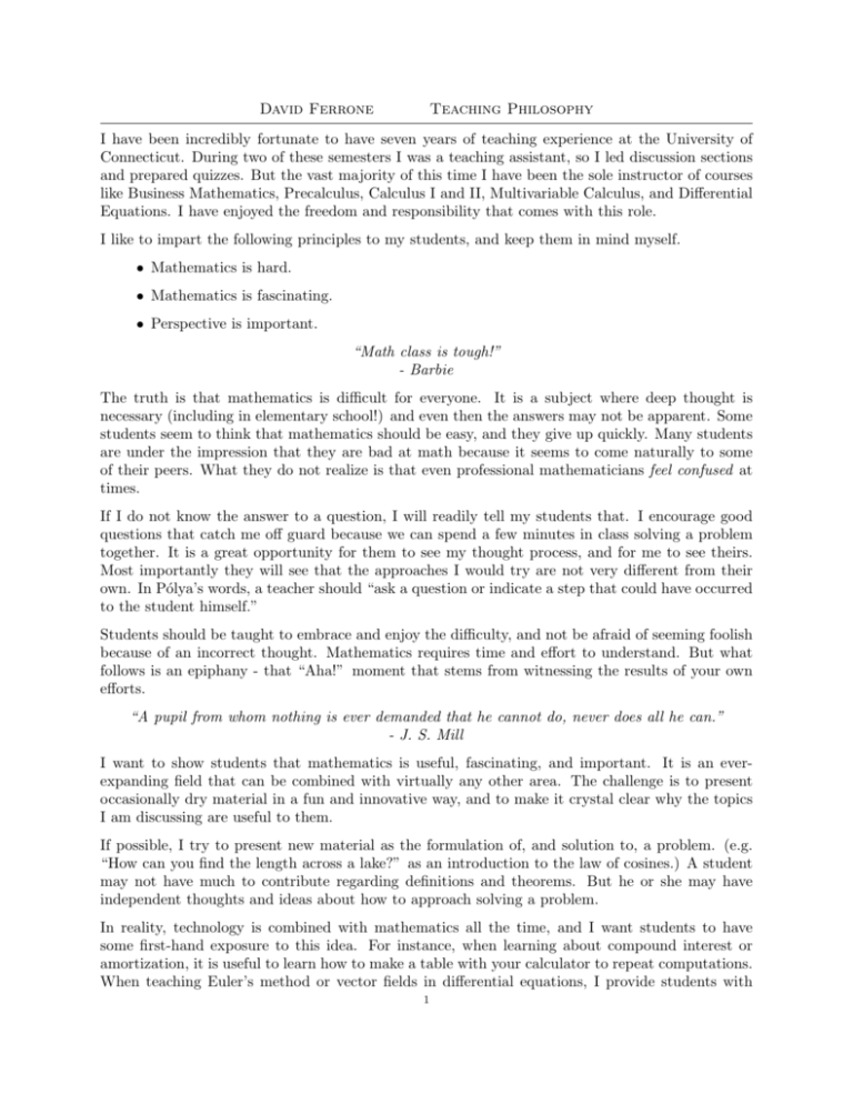 David Ferrone Teaching Philosophy I have been incredibly fortunate