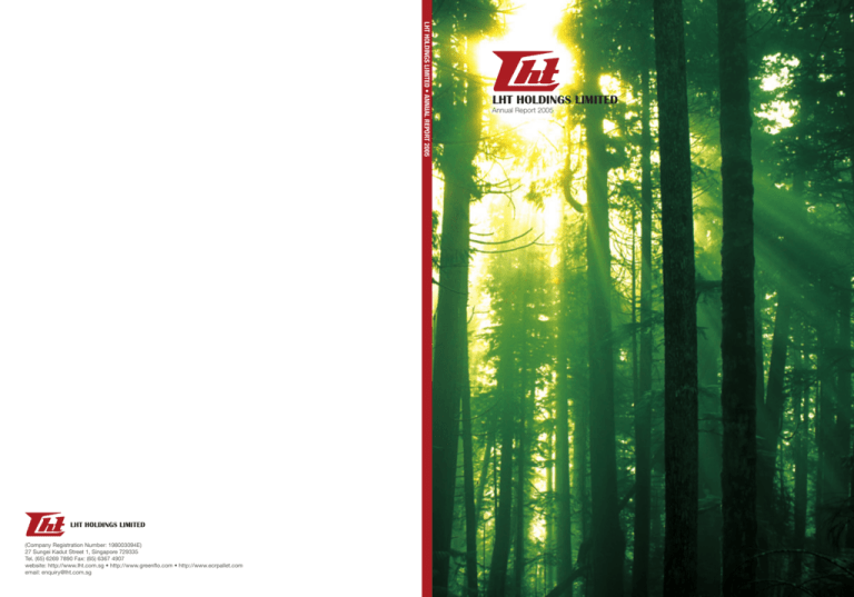 Annual Report 2005 LHT HOLDINGS LIMITED ANNUAL REPOR T Annual Report 2005 LHT HOLDINGS LIMITED ANNUAL REPOR T