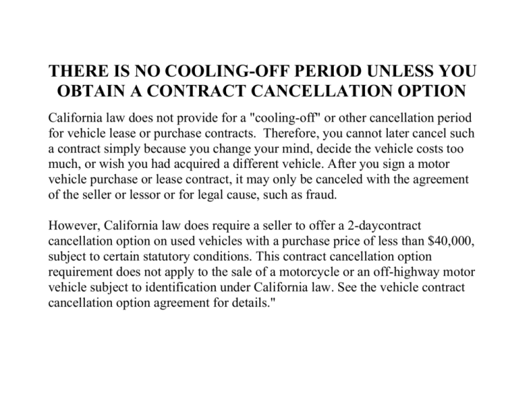 There Is No Cooling off Period Unless You Obtain A Contract