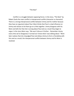 In the short story, “The Nest” by Robert Zacks there is excellent