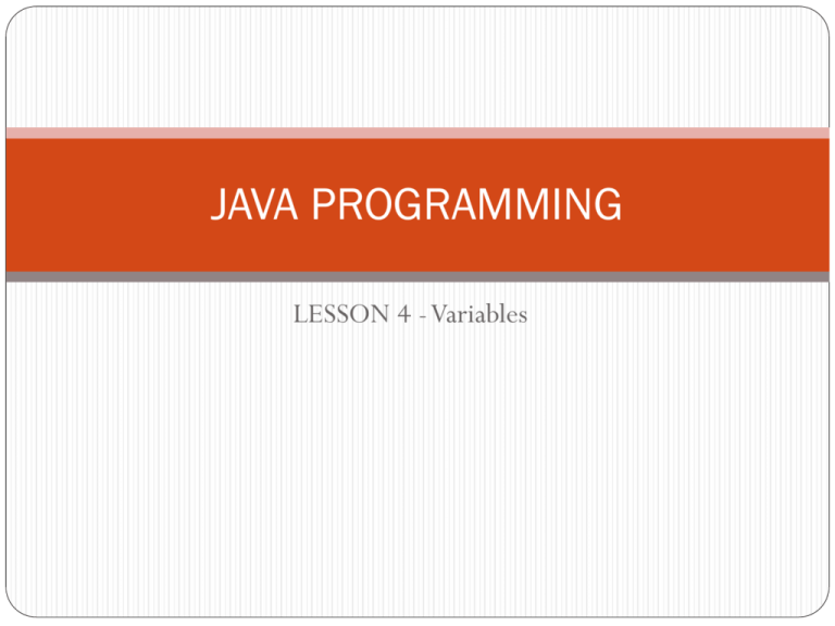 JAVA PROGRAMMING Lesson 4