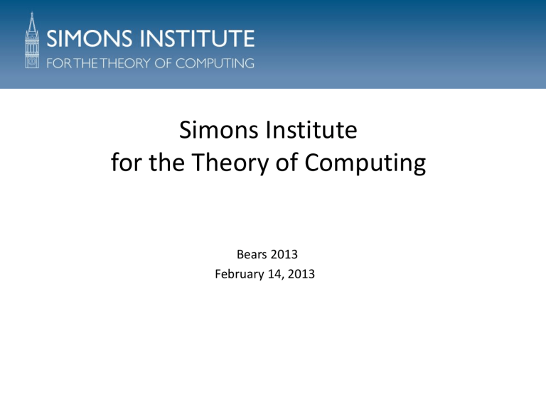 Simons Institute For The Theory Of Computing Simons Institute For The Theory Of Computing