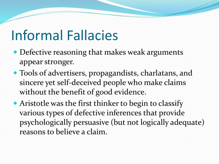 Informal Fallacies Informal Fallacies
