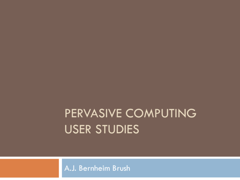 Field Studies For Pervasive Computing