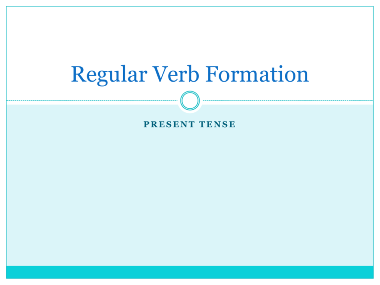 Regular Verb Formation