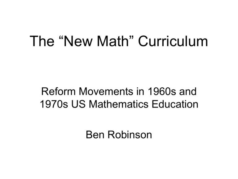 The New Math Curriculum The New Math Curriculum
