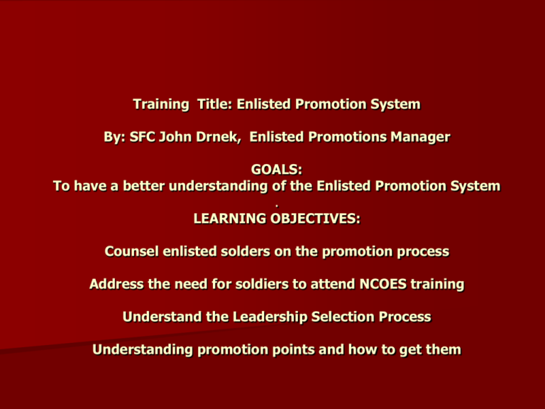 Enlisted Promotion System Enlisted Promotion System