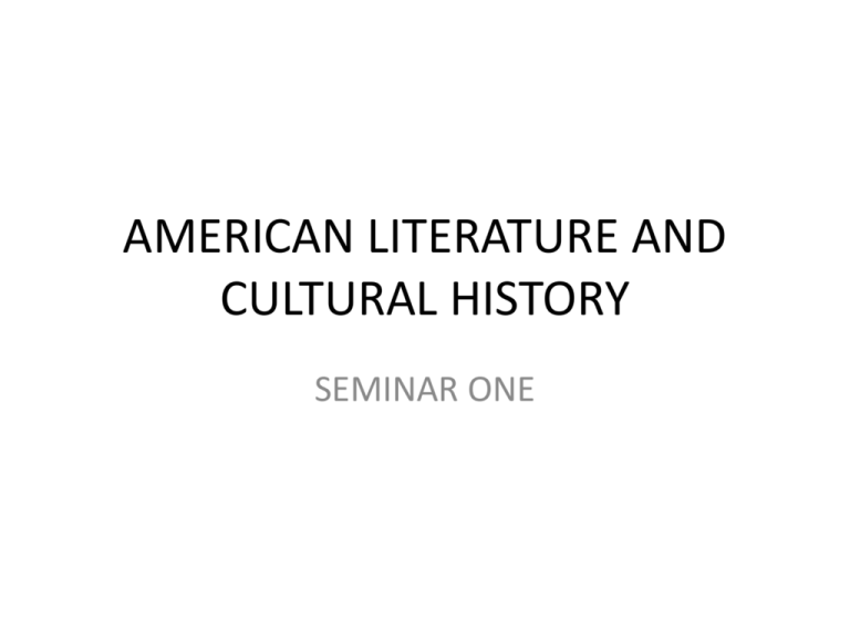 AMERICAN LITERATURE AND CULTURAL HISTORY AMERICAN LITERATURE AND CULTURAL HISTORY