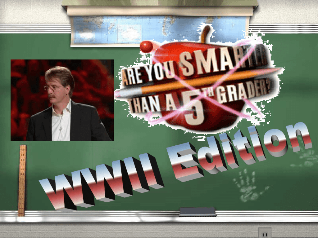  Are You Smarter Than A 5th Grader WWII Review Game