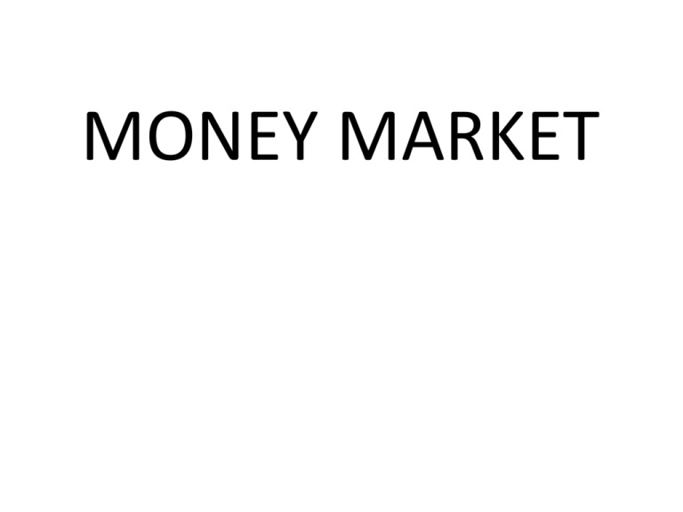 MONEY MARKET