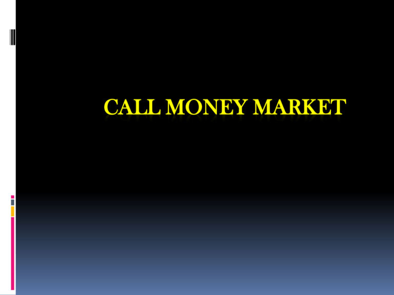 Call Money Market