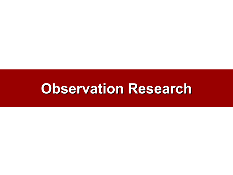 Observation Research