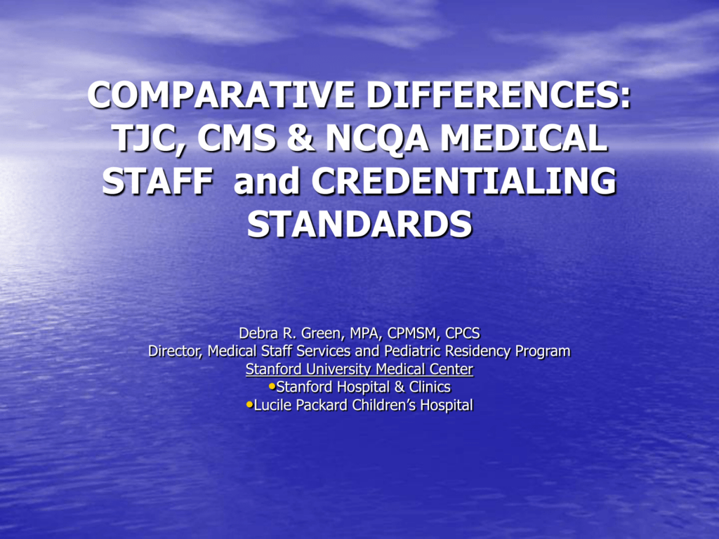 Compare TJC CMS NCQA Compare TJC CMS NCQA