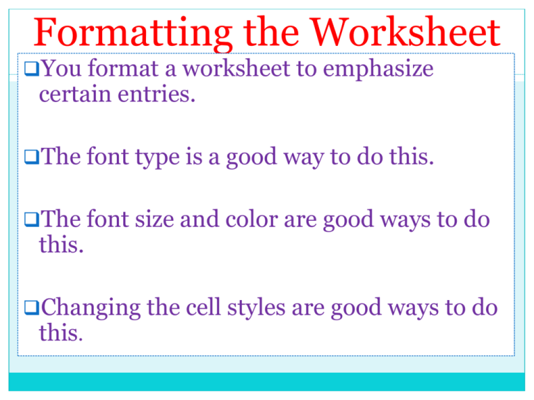Formatting The Worksheet