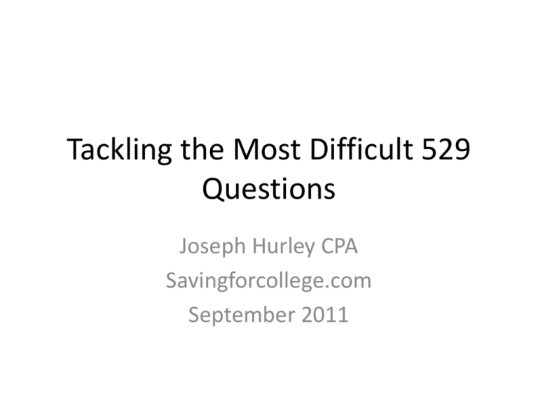 Tackling The Most Difficult 529 Questions