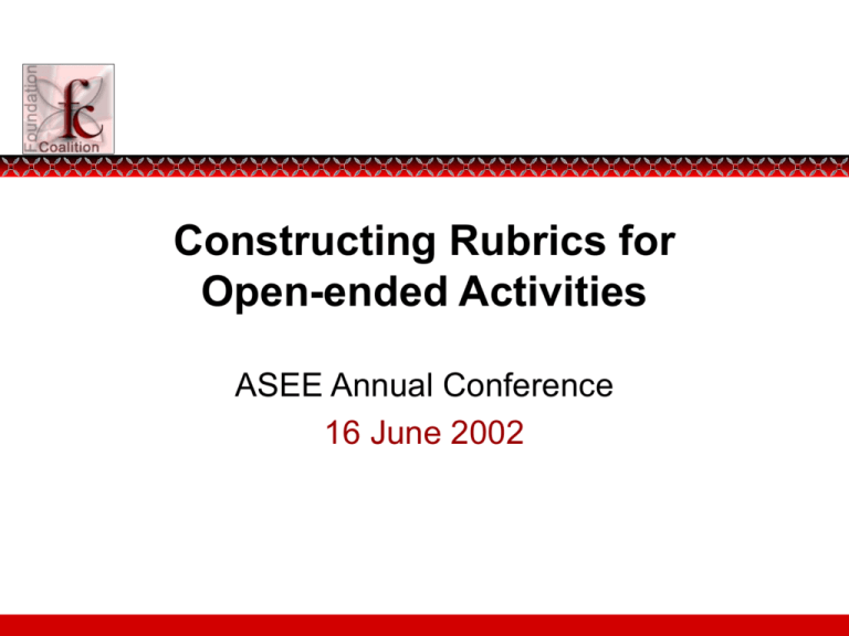 Constructing Rubrics for Open-ended Activities Constructing Rubrics for Open-ended Activities