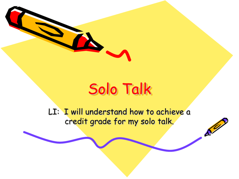 Solo Talk Tips: Achieve a Credit Grade Presentation