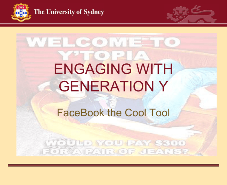 Engaging With Gen Y Students Through Facebook