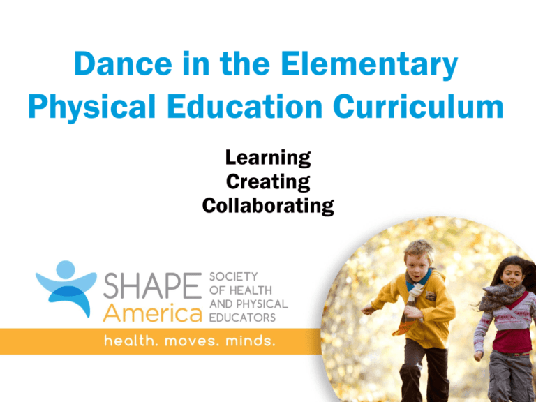Dance in the Elementary Physical Education Curriculum