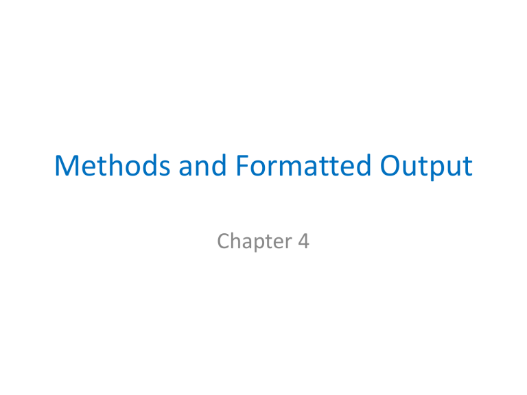Methods And Formatted Output