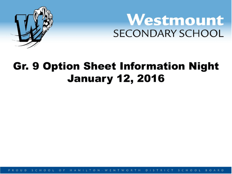 2016 Grade 9 Option Presentation 2016 Grade 9 Option Presentation