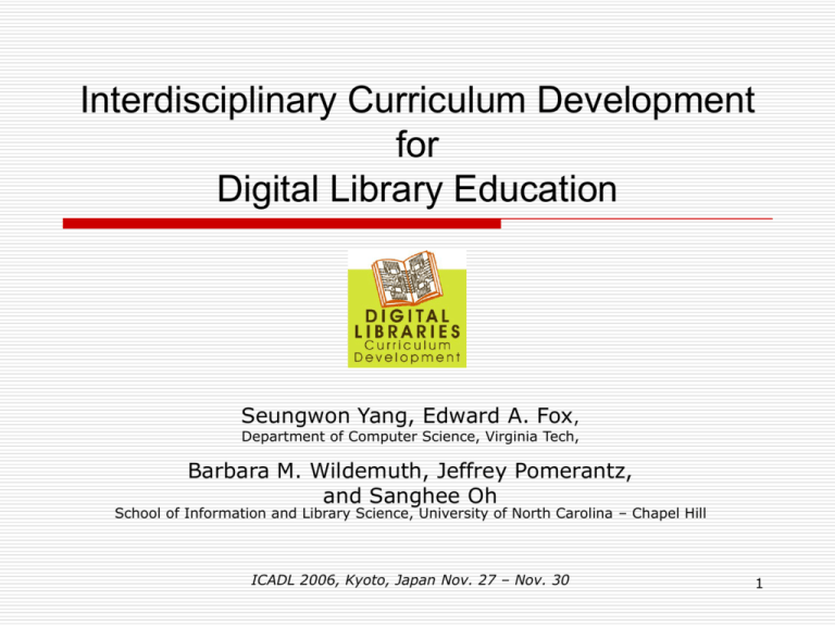 ICADL06slides-DLcurric-final - Digital Library Curriculum Project