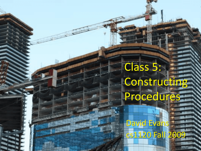 Class 5: Construction Procedures