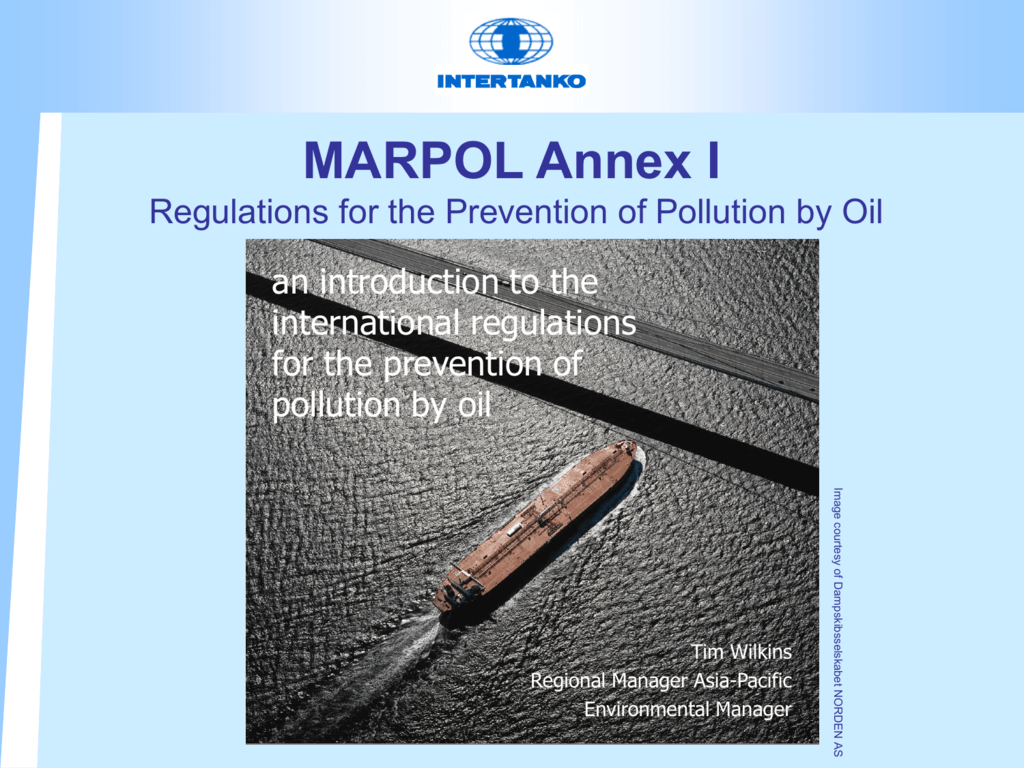 MARPOL Annex I Regulations For The Prevention Of MARPOL Annex I Regulations For The Prevention Of