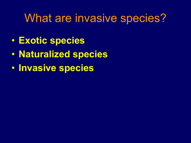 Invasive Species Definition Invasive Species Definition