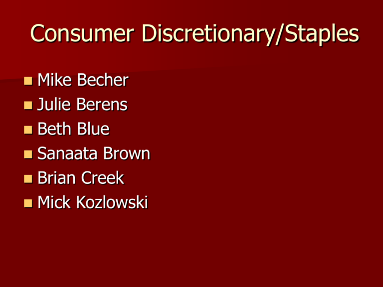 Consumer Discretionary Staples Consumer Discretionary Staples
