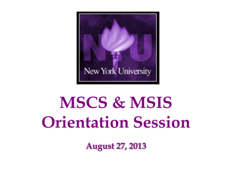 Orientation Fall 2013 NYU Computer Science Department Orientation Fall 2013 NYU Computer Science Department