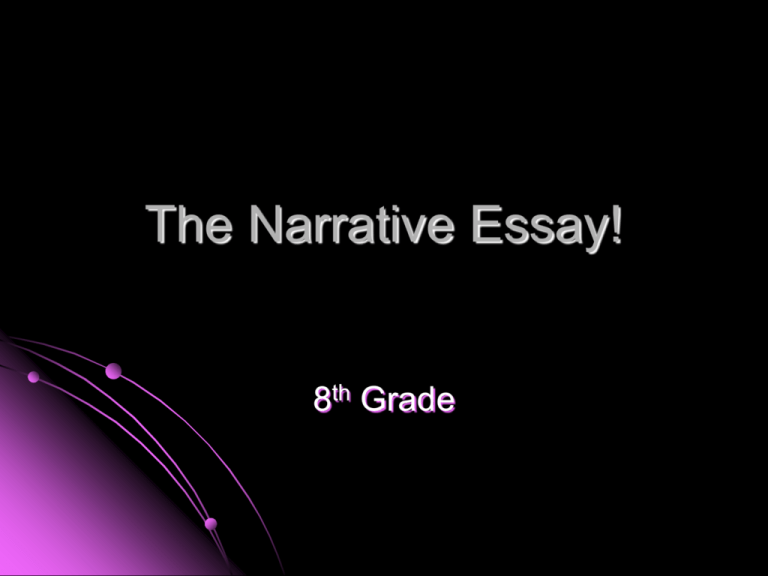 The Narrative Essay The Narrative Essay