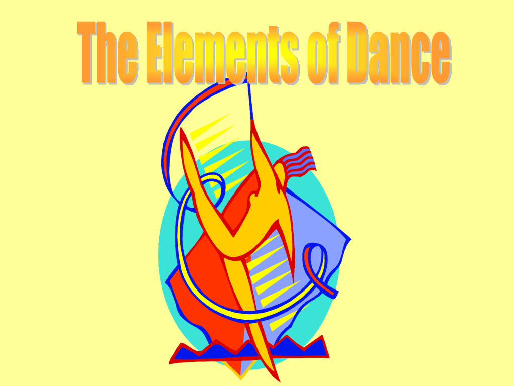 Elements Of Dance PowerPoint Elements Of Dance PowerPoint